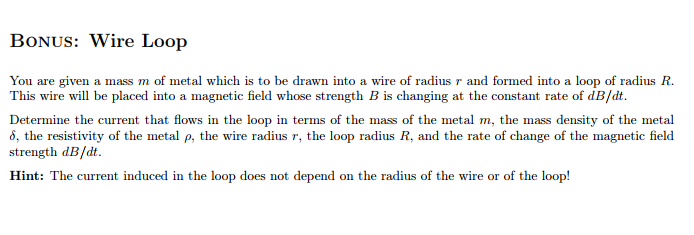 Solved Bonus: Wire Loop You are given a mass m of metal | Chegg.com