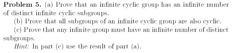 Solved Problem 5. (a) Prove that an infinite cyclic group | Chegg.com