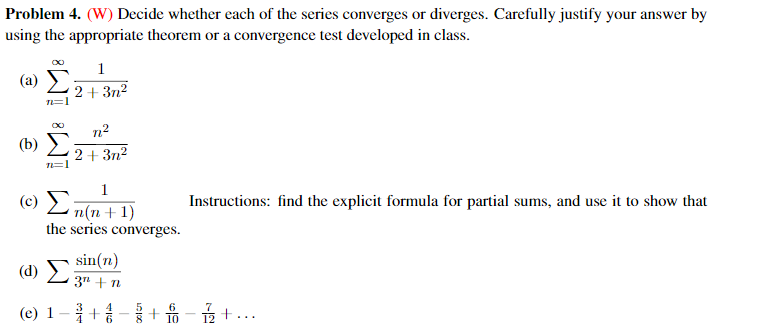 Solved Problem 4. (W) Decide whether each of the series | Chegg.com