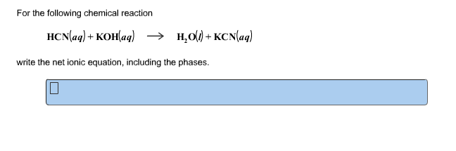 Solved For the following chemical reaction HCN(aq) + | Chegg.com