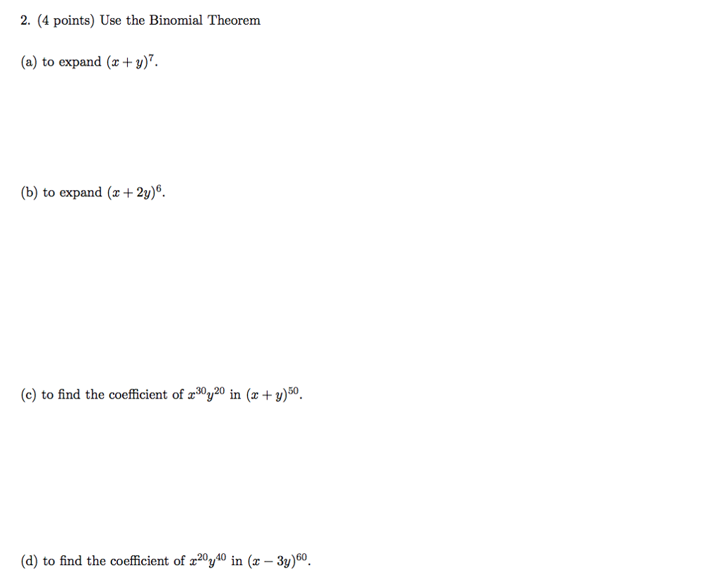 Solved 2. (4 points) Use the Binomial Theorem (a) to expand | Chegg.com