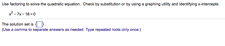 Solved Use factoring to solve the quadratic equation. Check | Chegg.com