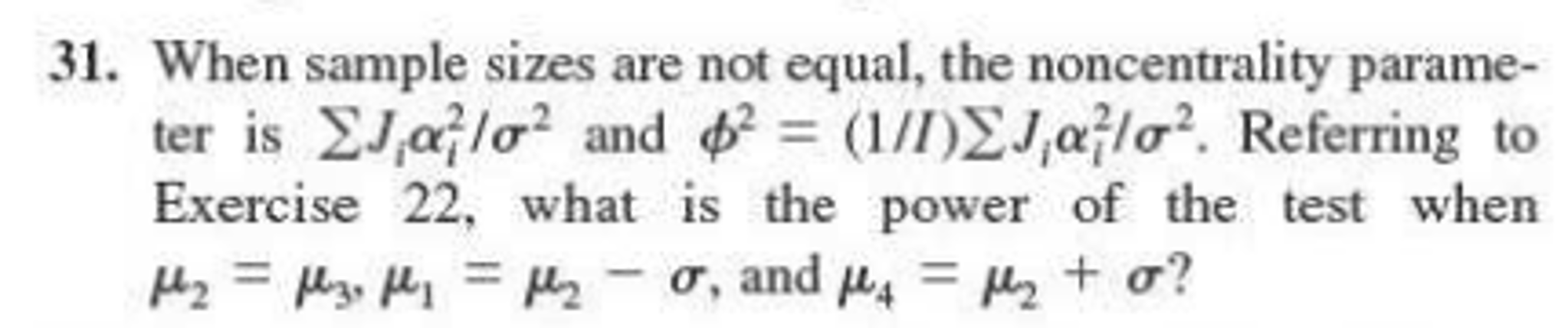 Solved When sample sizes are not equal, the noncentrality | Chegg.com