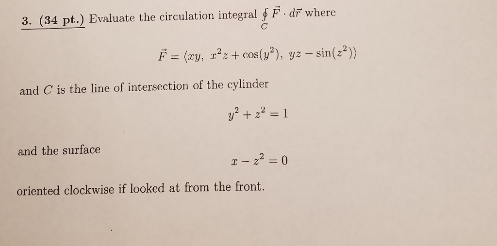 Solved 3. (34 pt.) Evaluate the circulation integral F.d | Chegg.com