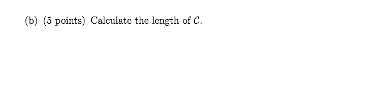 Solved 2. Consider the curve C parametrized by | Chegg.com
