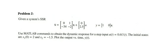 Solved Problem 2 Given A Systems Ssr Use Matlab Commands 3316