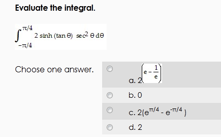 Solved Evaluate the integral. 2 sinh (tan theta) sec2 theta | Chegg.com