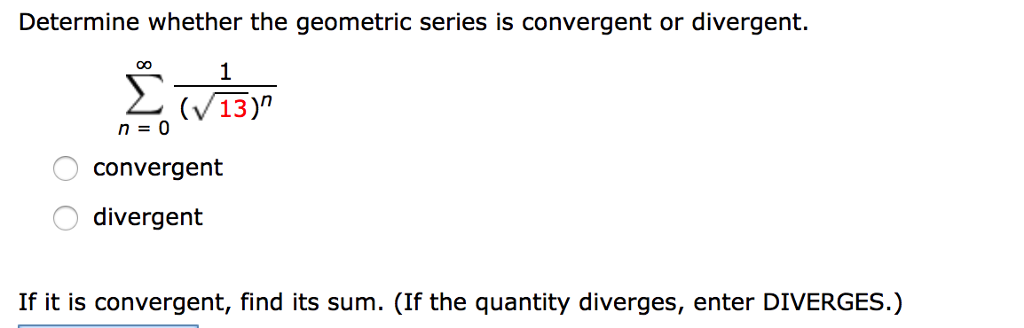 Solved Determine whether the geometric series is convergent | Chegg.com