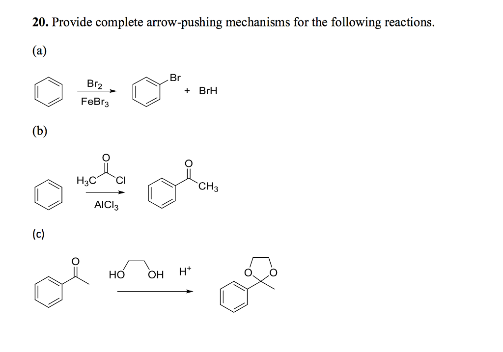 Solved 20. Provide complete arrow-pushing mechanisms for the | Chegg.com