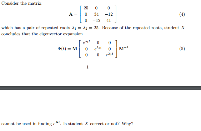 Solved Consider the matrix 25 0 0 A0 34 -12 0 -12 41J which | Chegg.com