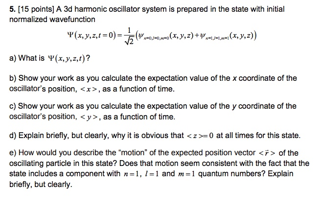 Solved 5. [15 points] A 3d harmonic oscillator system is | Chegg.com