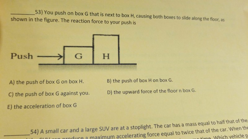 Solved You push on box G that is next to box H, causing both | Chegg.com