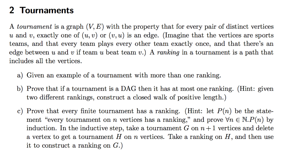 2 Tournaments A tournament is a graph (V, E) with the | Chegg.com