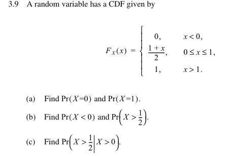 Solved 3.9 A random variable has a CDF given by 0 x