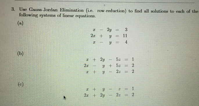 Solved Use Gauss-Jordan Elimination (i.e. row-reduction) to | Chegg.com