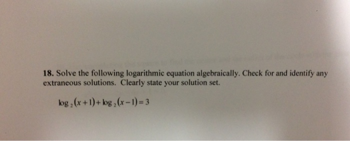 Solved 18. Solve the following logarithmic equation | Chegg.com