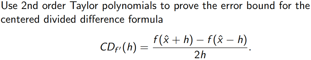 Solved Use 2nd order Taylor polynomials to prove the error | Chegg.com