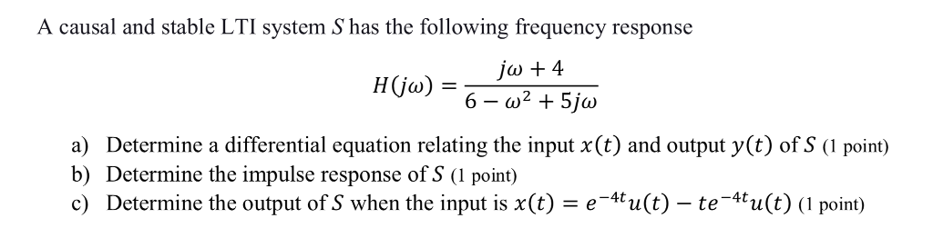 Solved A causal and stable LTI system S has the following | Chegg.com