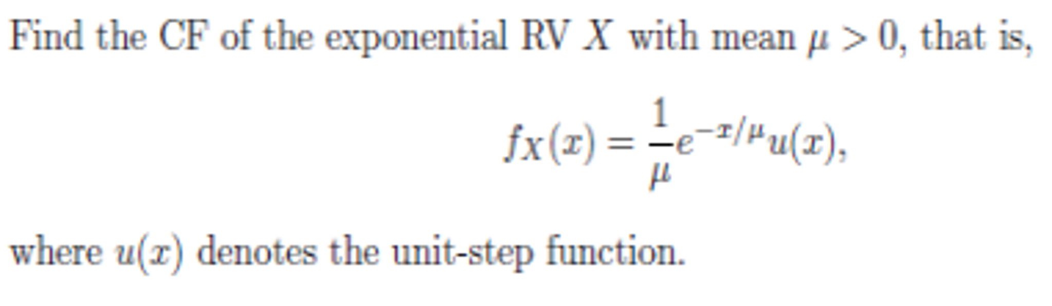 Solved Find the CF of the exponential RY X with mean mu > 0. | Chegg.com