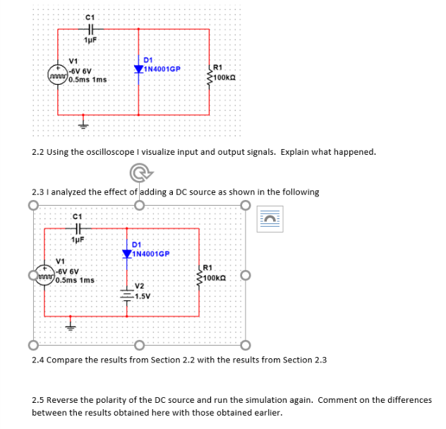 Solved C1 D1 V1 1N4001GP R1 100kΩ 0.5ms 1ms 2.2 Using the | Chegg.com