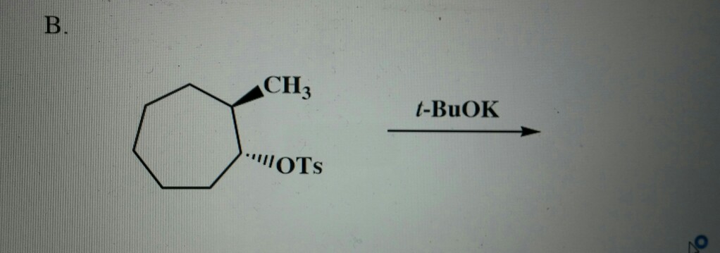 Solved B. CH3 t-BuOK ·リリOTs | Chegg.com