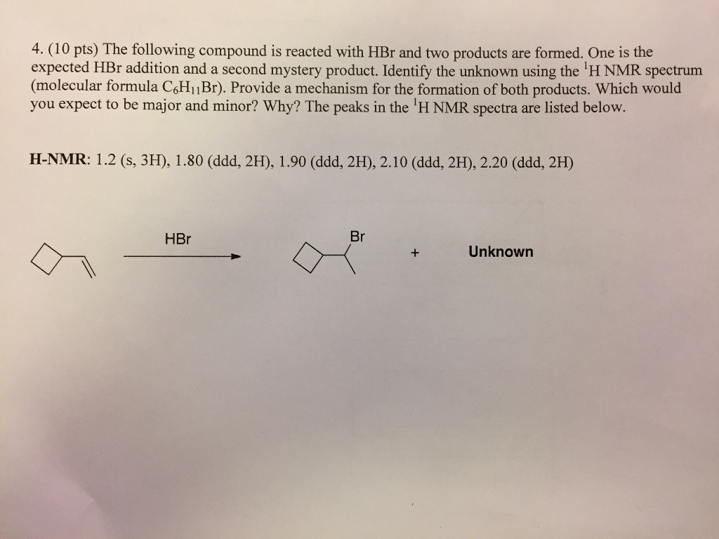 Solved 4. (10 pts) The following compound is reacted with | Chegg.com