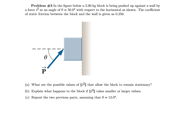 Solved In the figure below a 3.00 kg block is being pushed | Chegg.com