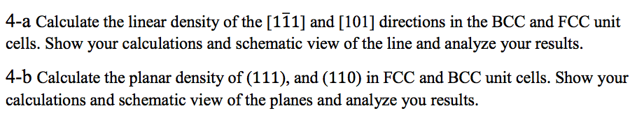 Solved 4-a Calculate the linear density of the [111] and | Chegg.com