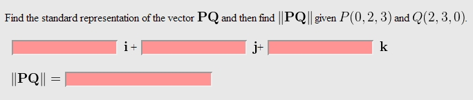 Solved Find the standard representation of he vector PQ and | Chegg.com