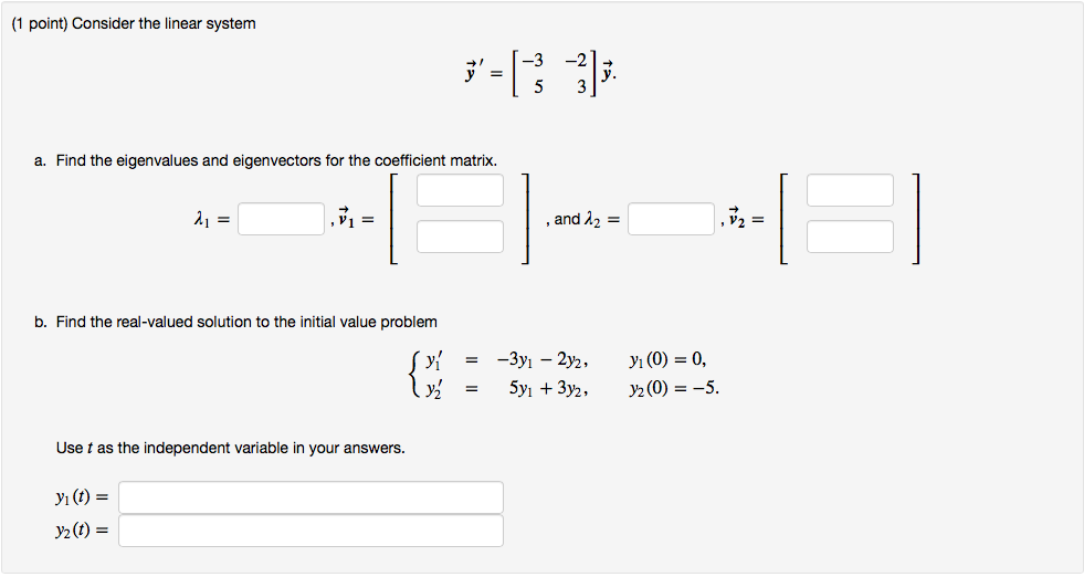 Solved (1 point) Consider the linear system a 21- a. Find | Chegg.com