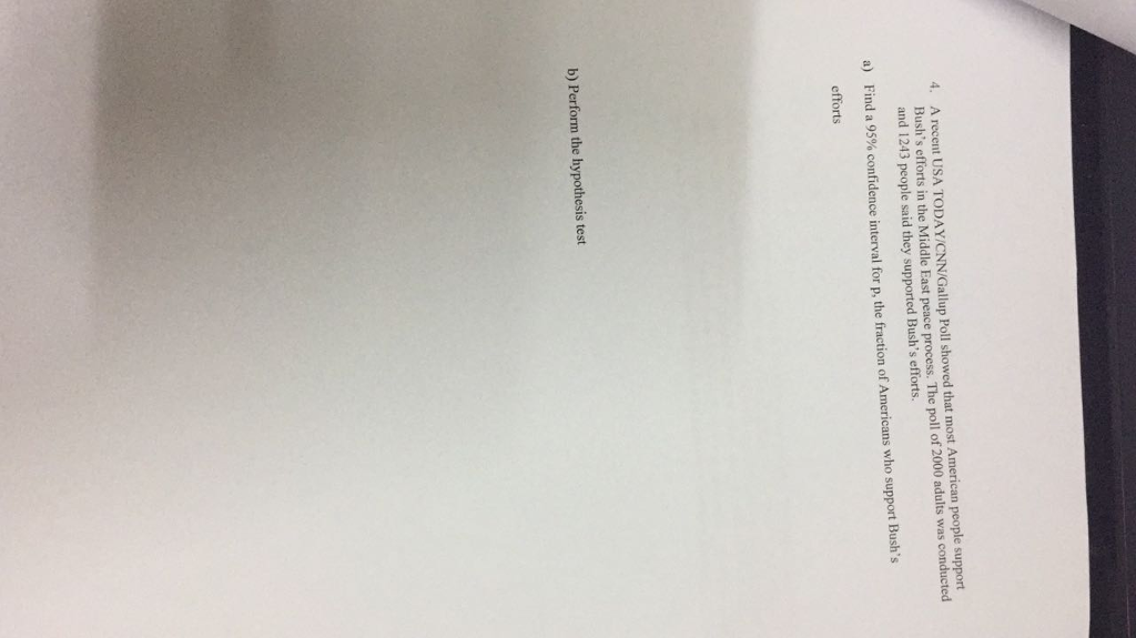 Solved 4. A recent USA TODAY/CNN/Gallup Poll showed that | Chegg.com