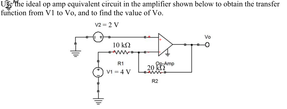 Solved Use the ideal op amp equivalent circuit in the | Chegg.com