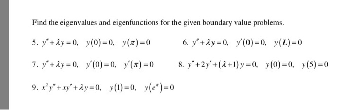 Solved Find the eigenvalues and eigenfunctions for the given | Chegg.com