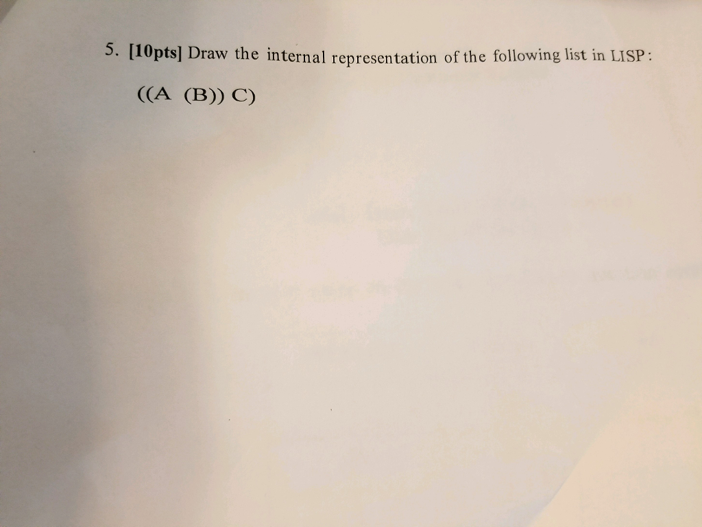Solved 5. [10pts] Draw the internal representation of the | Chegg.com
