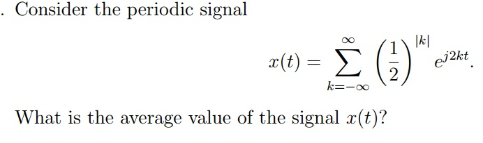 Solved Consider the periodic signal x(t) = infinity | Chegg.com