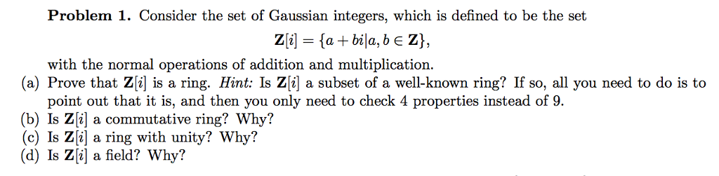 Solved Problem 1. Consider the set of Gaussian integers, | Chegg.com