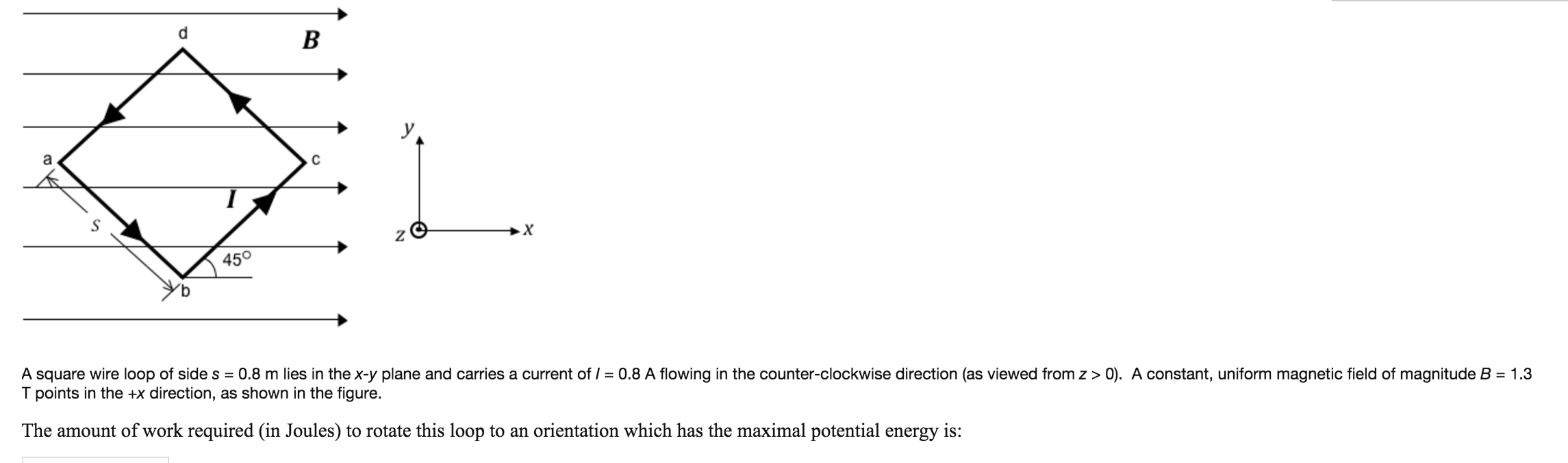 Solved A square wire loop of side s = 0.8 m lies in the x-y | Chegg.com