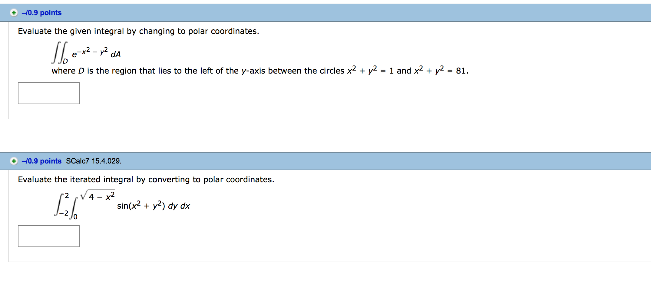 Solved Evaluate the given integral by changing to polar | Chegg.com