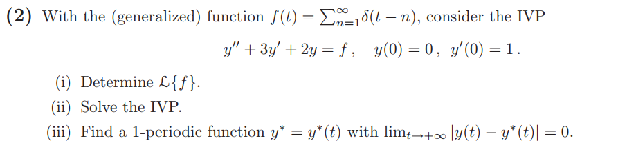 Solved (2) With the (generalized) function fit)-Σ001 δ(t-n), | Chegg.com