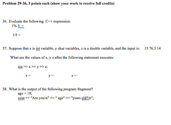Solved Evaluate the following C++ expression: 1% 5 = 1/5 = | Chegg.com