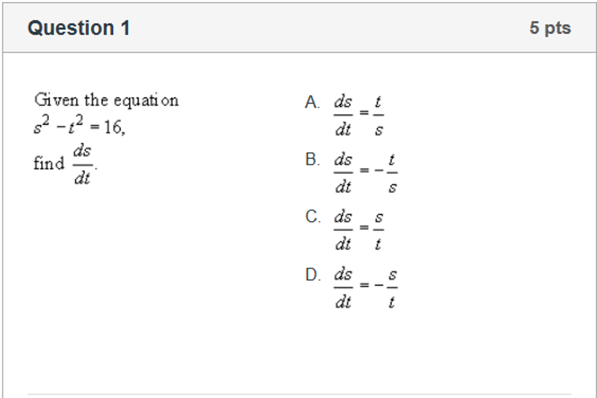 Solved Given the equation s^2 - t^2 = 16, find ds/dt ds/dt | Chegg.com