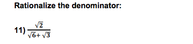 Solved Rationalize the denominator: | Chegg.com