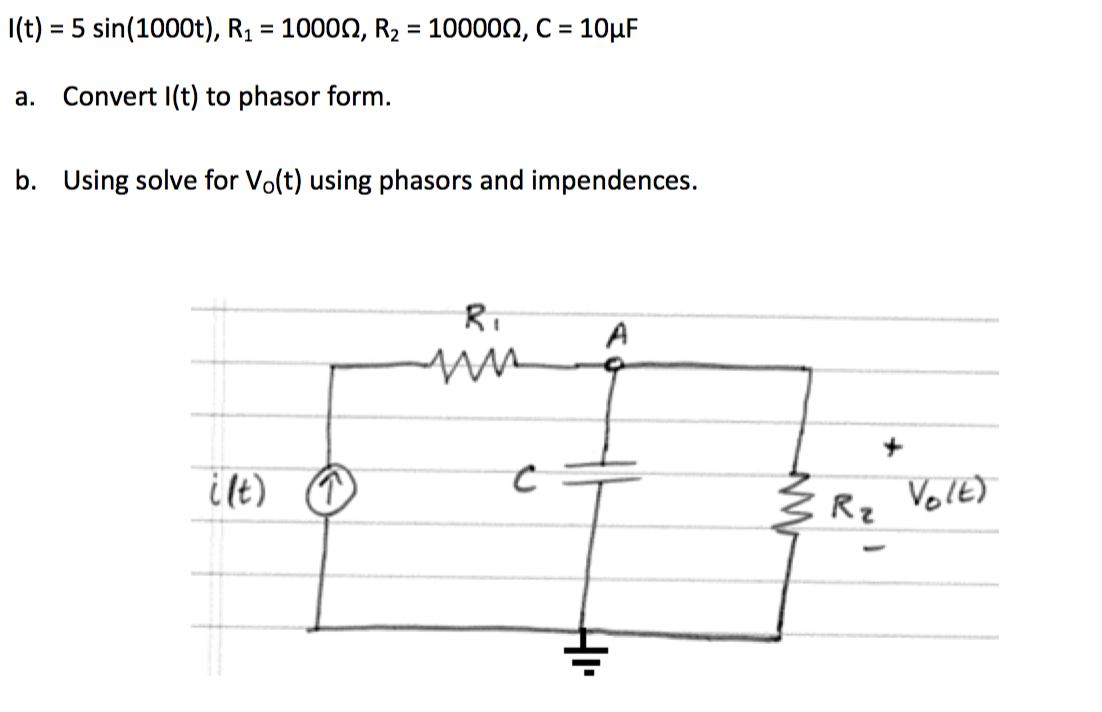 Solved I(t) =5 sin (1000t), R1 = 1000 Omega, R2 =10000 | Chegg.com