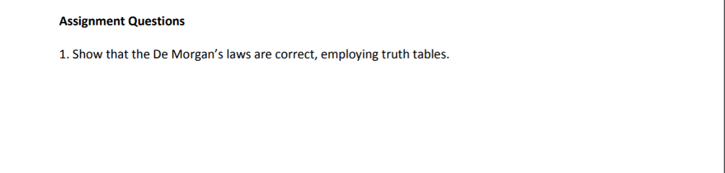Solved Assignment Questions 1. Show that the De Morgan's | Chegg.com