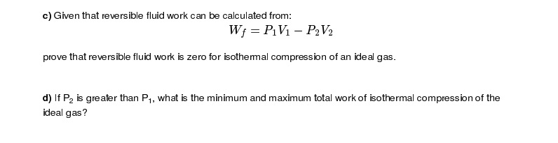 Solved Given that reversible fluid work can be calculated | Chegg.com