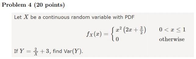 Solved Problem 4 (20 points) Let X be a continuous random | Chegg.com