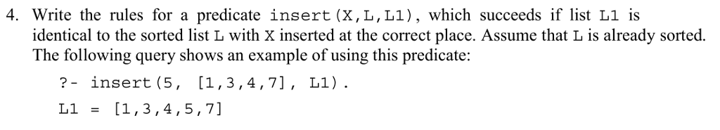 Solved 4. Write the rules for a predicate insert (X, L, L1), | Chegg.com