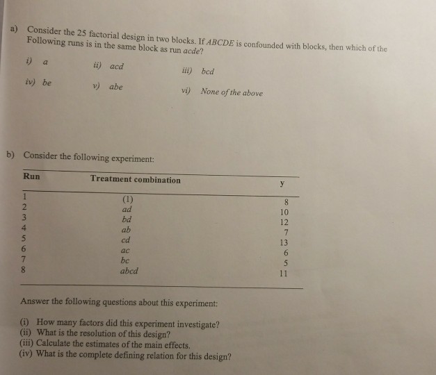 Solved: A) Consider The 25 Factorial Design In Two Blocks.... | Chegg.com