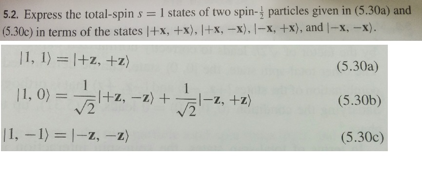 Solved Express the total-spin S = 1 states of two spin-1/2 | Chegg.com