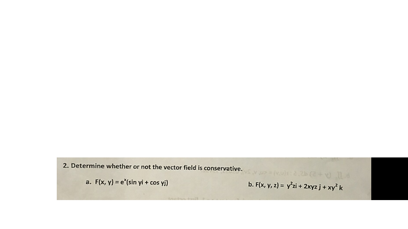 Solved Determine whether or not the vector field is | Chegg.com